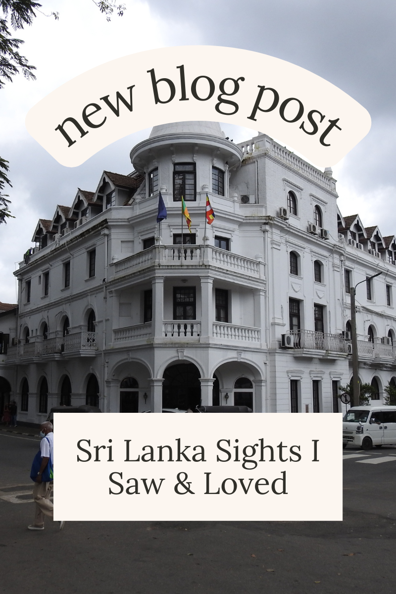 Sri Lanka Sights I Saw & Loved – Let's Go Sightseeing!